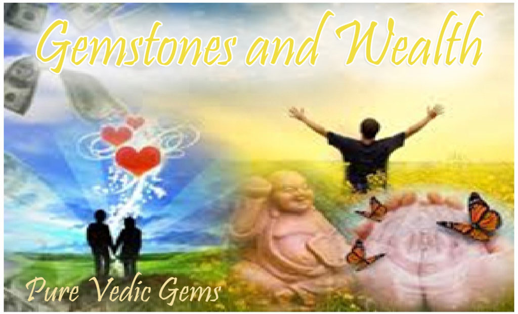 Gemstones and Wealth:-