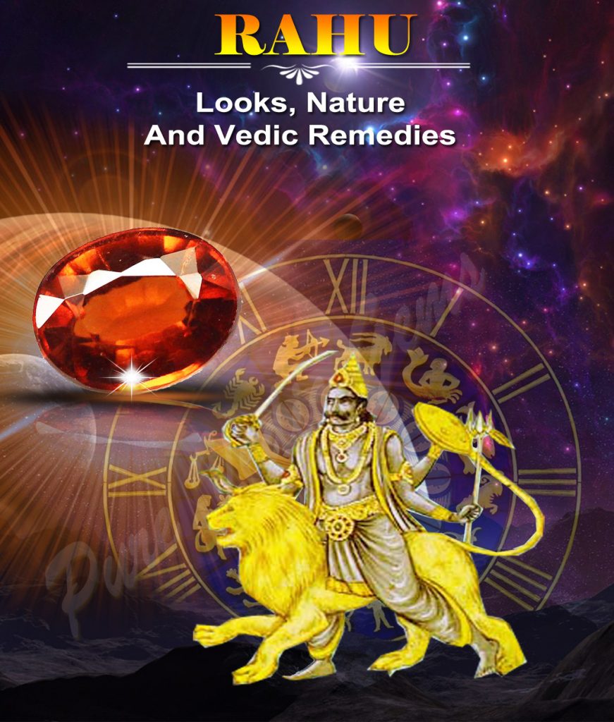 RAHU LOOKS, NATURE AND REMEDIES