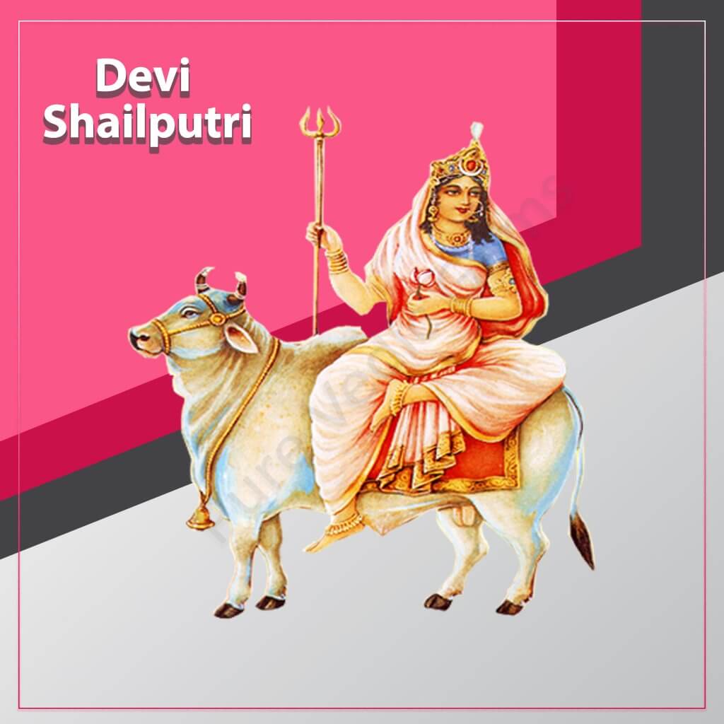 Worship Maa Shailputri on the 1st day of Navaratri